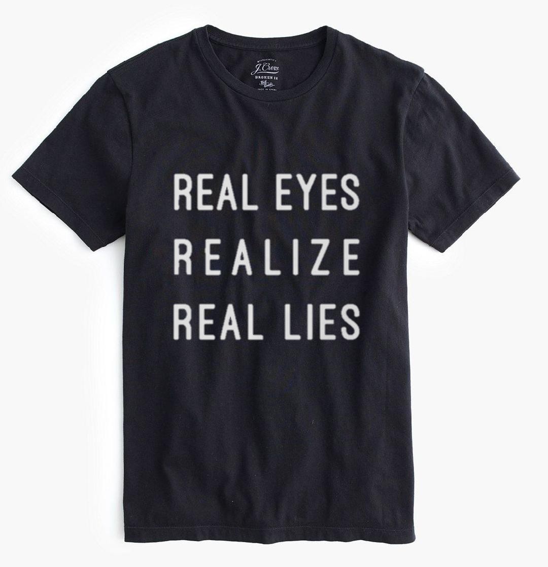 Buy Real Eyes Realize Real Lies T-Shirts Online - Sasta.PK